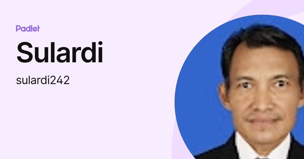 Sulardi Sulardi242 Profile Padlet