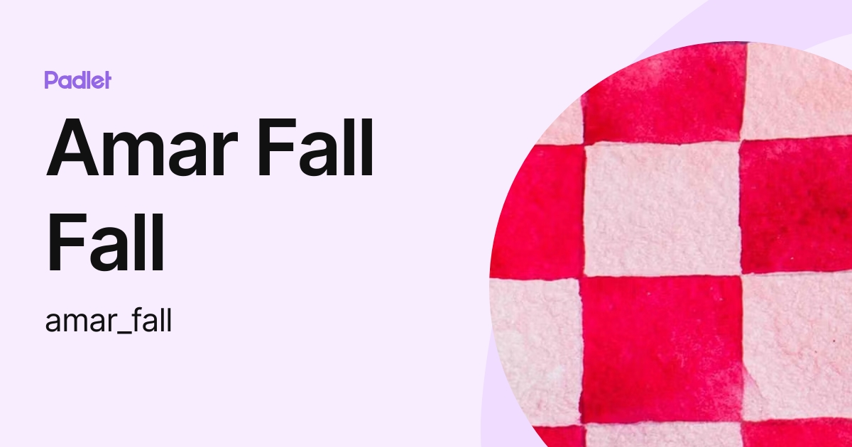 Amar Fall Fall (amar_fall) profile | Padlet