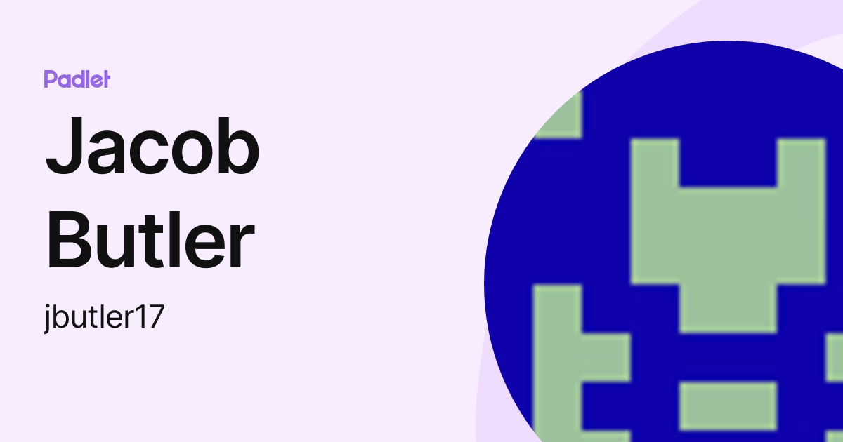 Jacob Butler (jbutler17) profile | Padlet