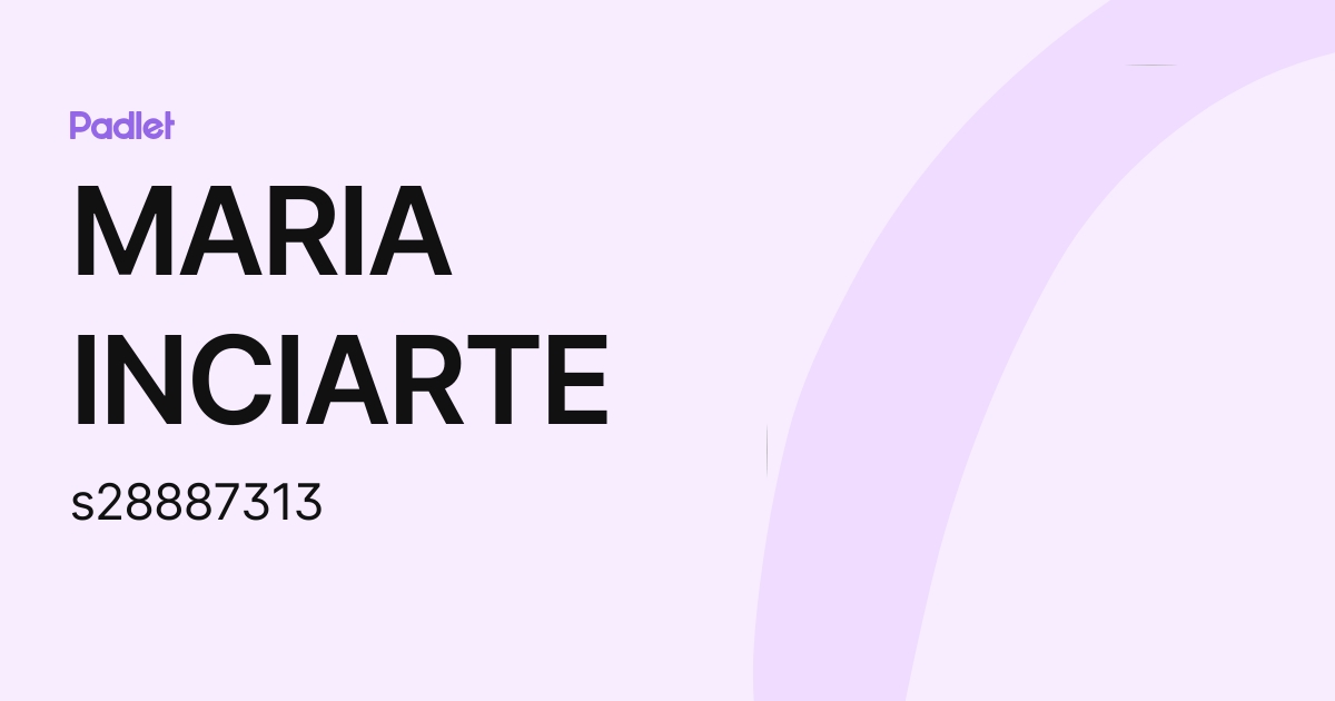 MARIA INCIARTE (s28887313) profile | Padlet