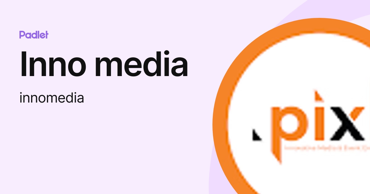 Inno media (innomedia) profile | Padlet