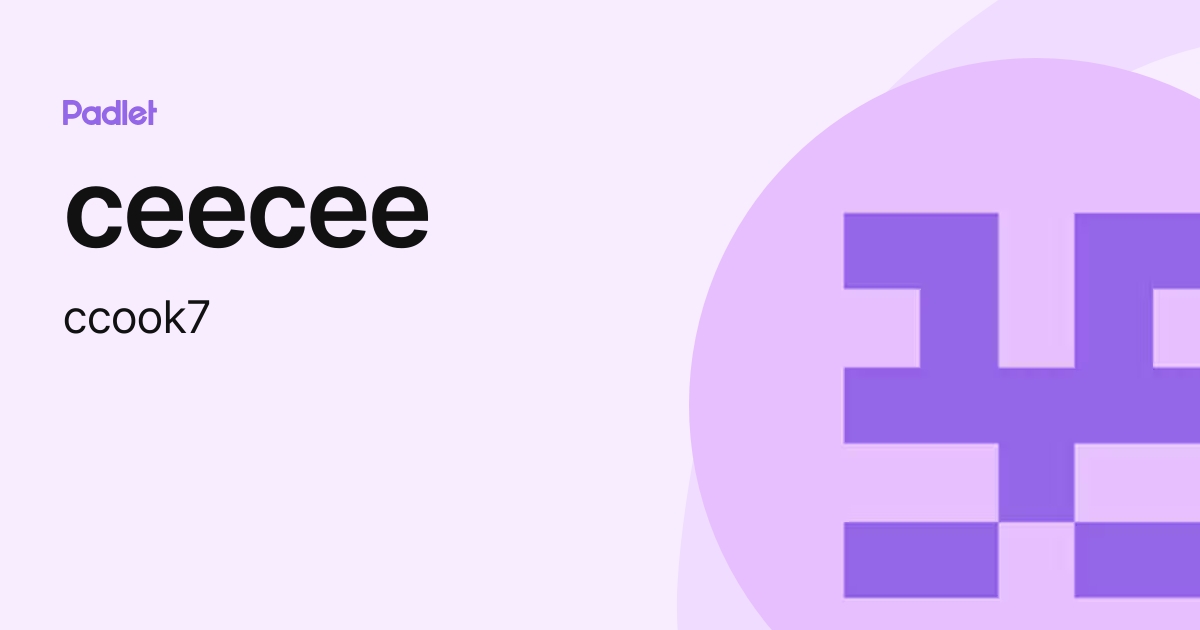 ceecee (ccook7) profile | Padlet