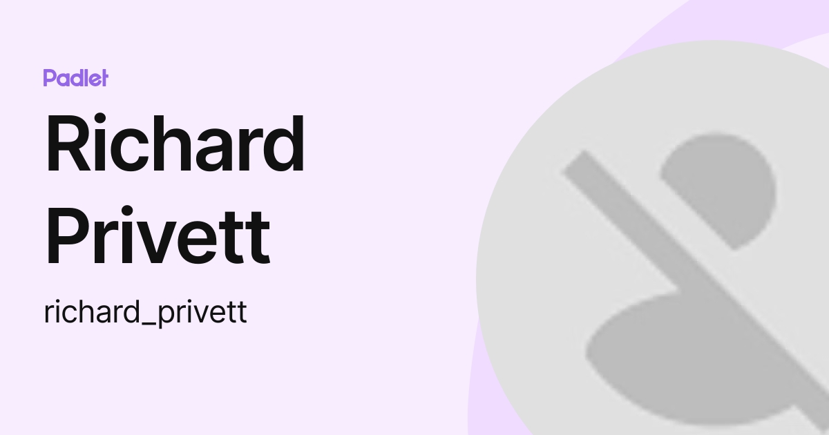 Richard Privett (richard_privett) profile | Padlet