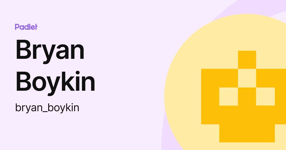 Bryan Boykin (bryan_boykin) profile | Padlet