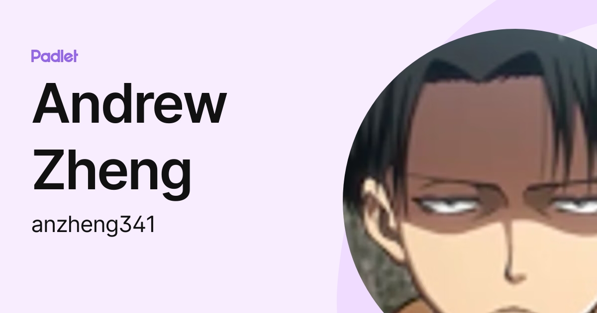 Andrew Zheng (anzheng341) profile | Padlet