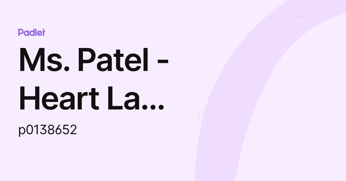 Ms. Patel - Heart Lake Secondary School (p0138652) profile | Padlet