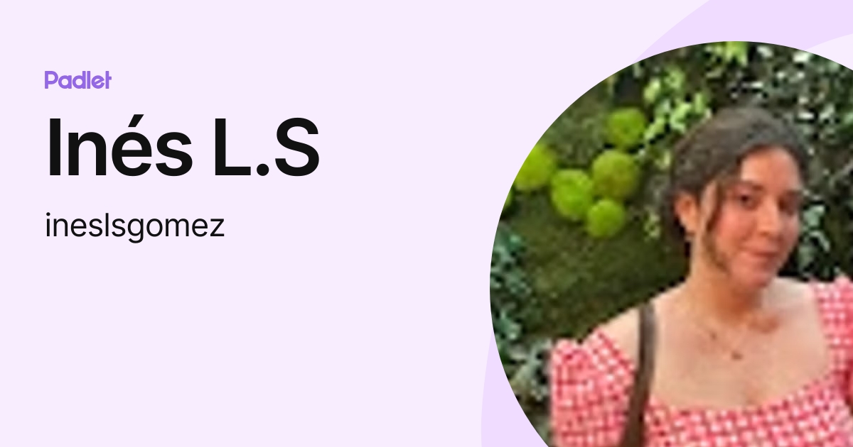 Inés L.S (ineslsgomez) profile | Padlet