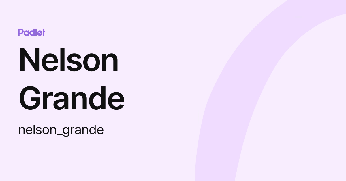 Nelson Grande (nelson_grande) profile | Padlet