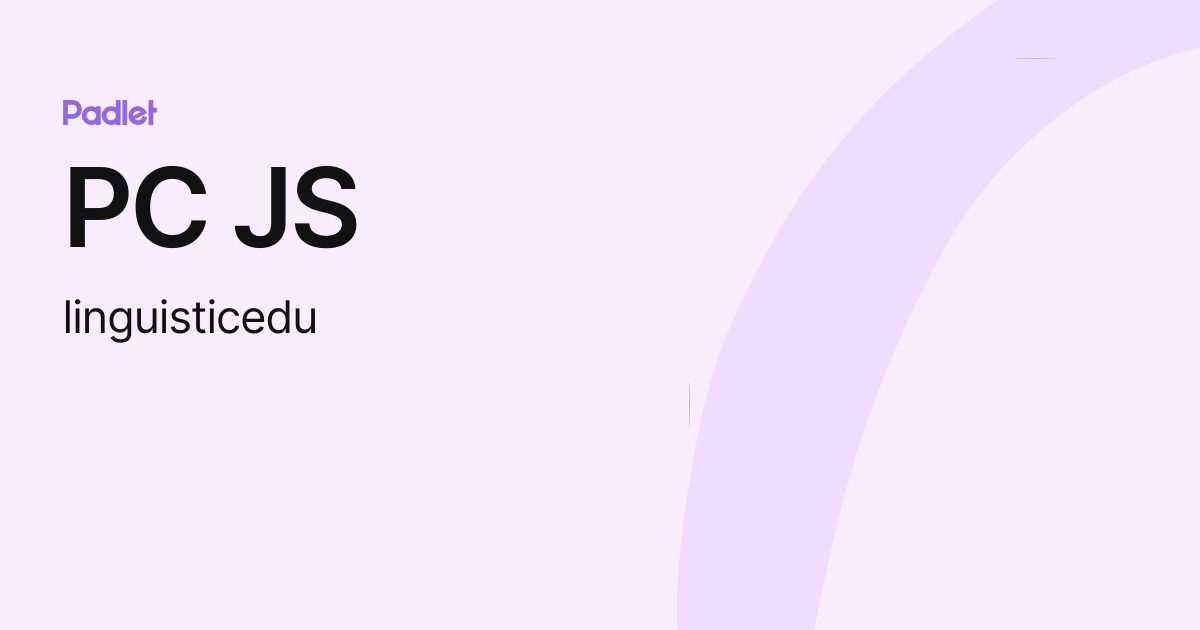 PC JS (linguisticedu) profile | Padlet