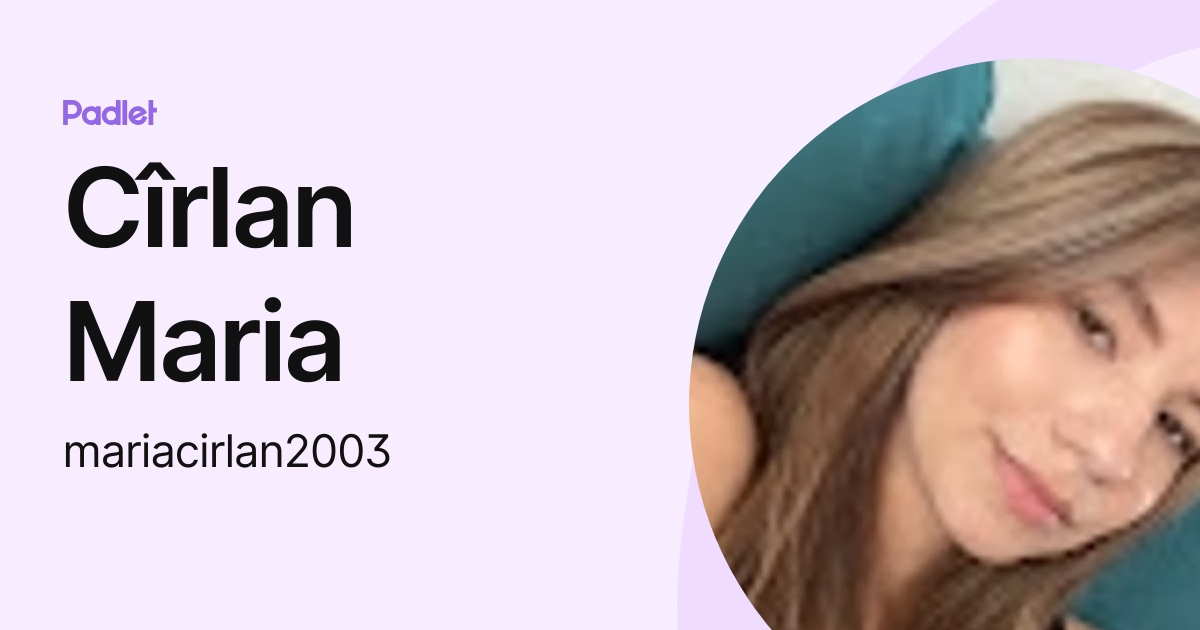 Cîrlan Maria (mariacirlan2003) profile | Padlet