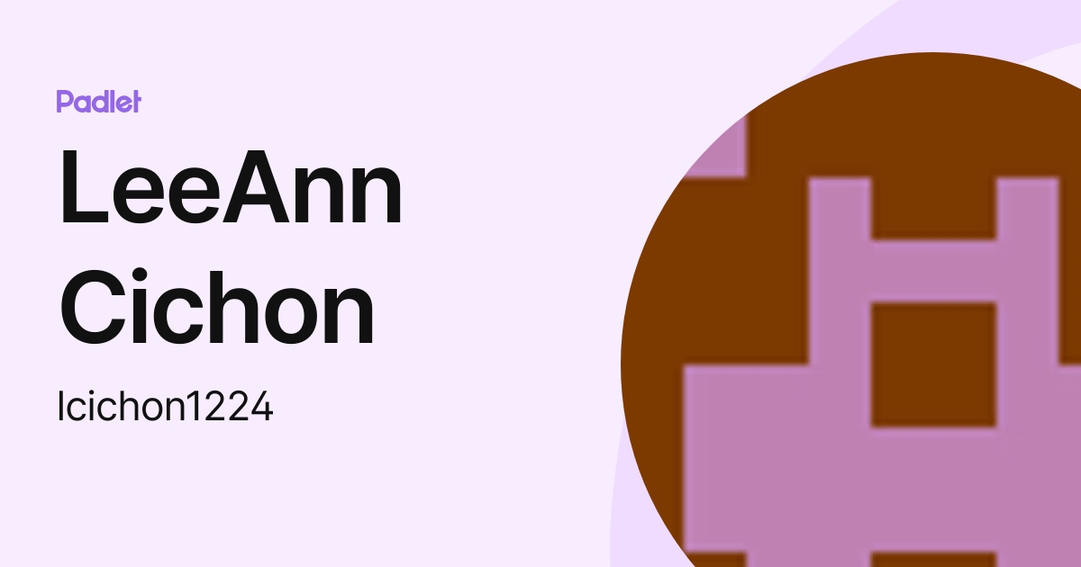 LeeAnn Cichon (lcichon1224) profile | Padlet