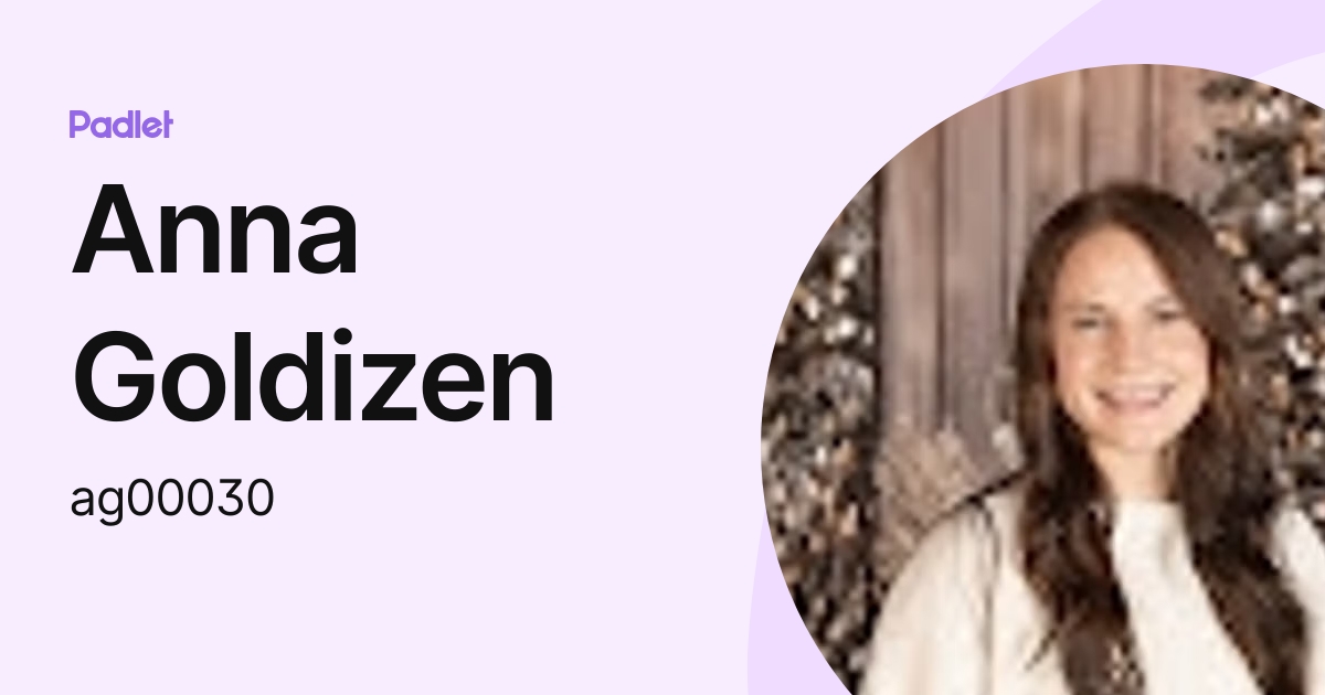 Anna Goldizen (ag00030) profile | Padlet