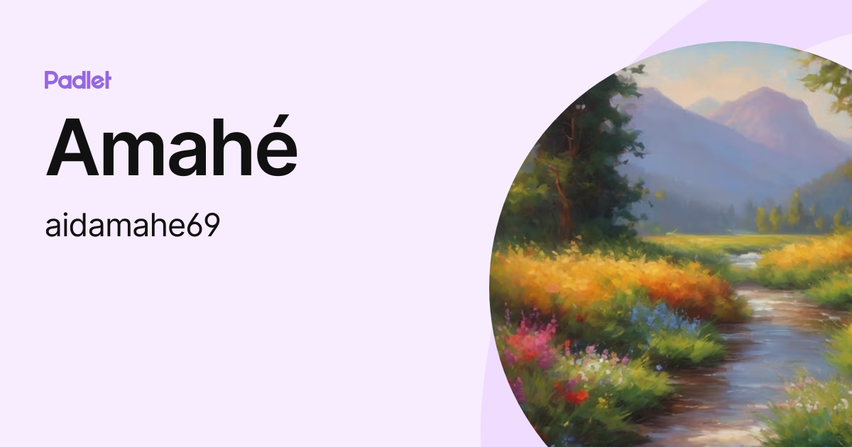 Amahé (aidamahe69) profile | Padlet