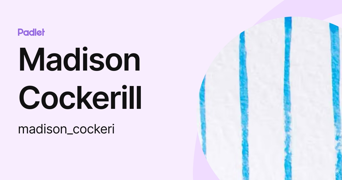 Madison Cockerill (madison_cockeri) profile | Padlet