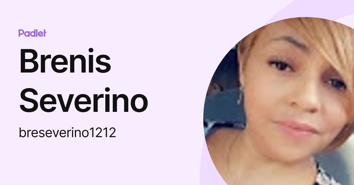 Brenis Severino (breseverino1212) profile | Padlet