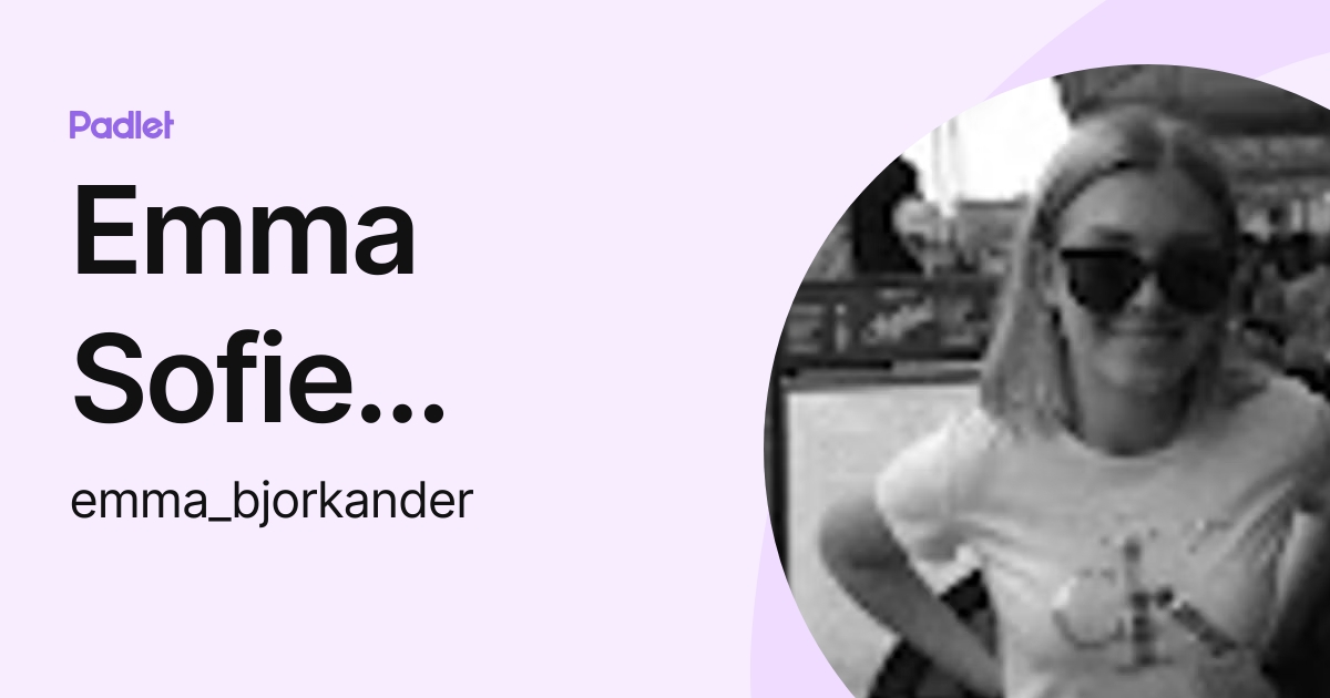 Emma Sofie Bjørkander (emma_bjorkander) profile | Padlet