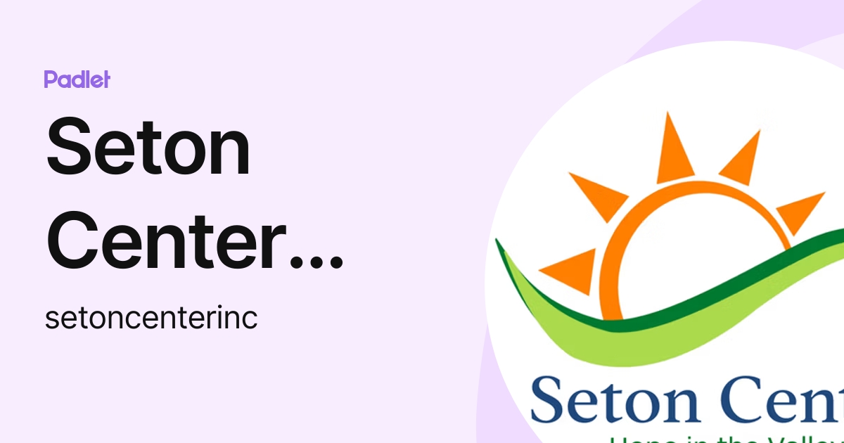 Seton Center Outreach and Family Store (setoncenterinc) profile | Padlet