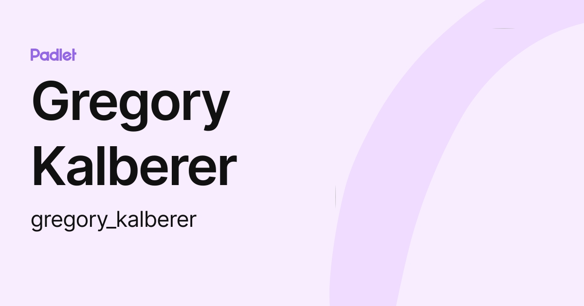 Gregory Kalberer (gregory_kalberer) profile | Padlet