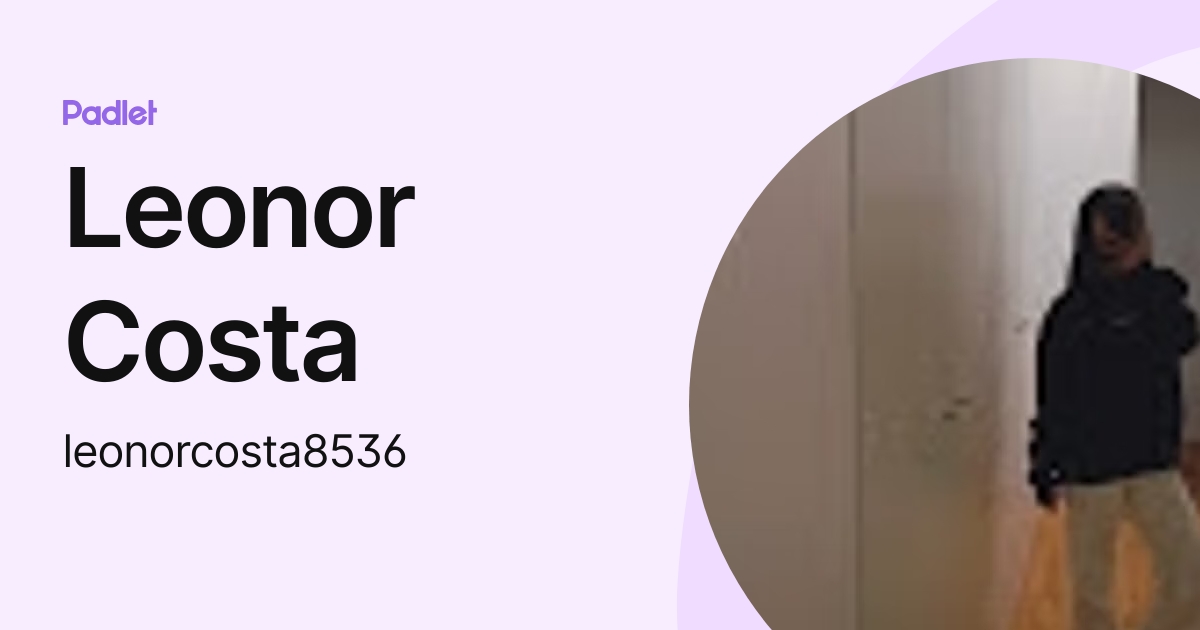 Leonor Costa (leonorcosta8536) profile | Padlet