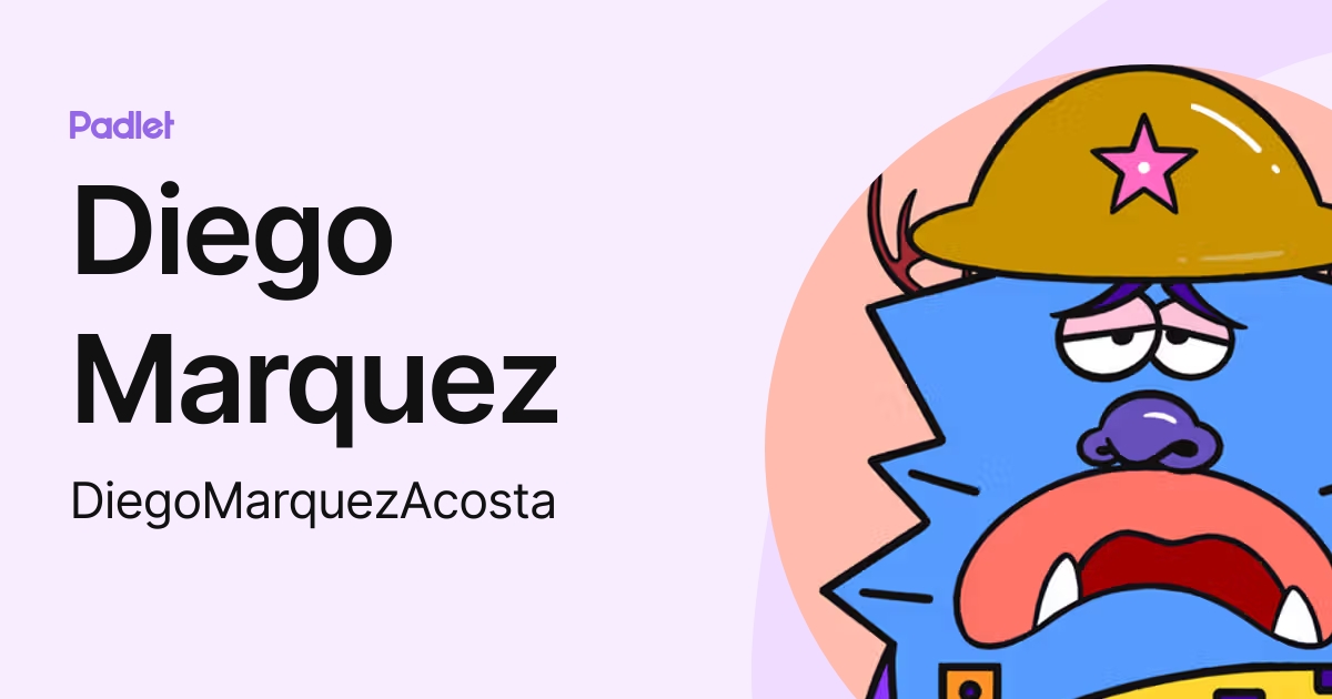 Diego Marquez (DiegoMarquezAcosta) profile | Padlet