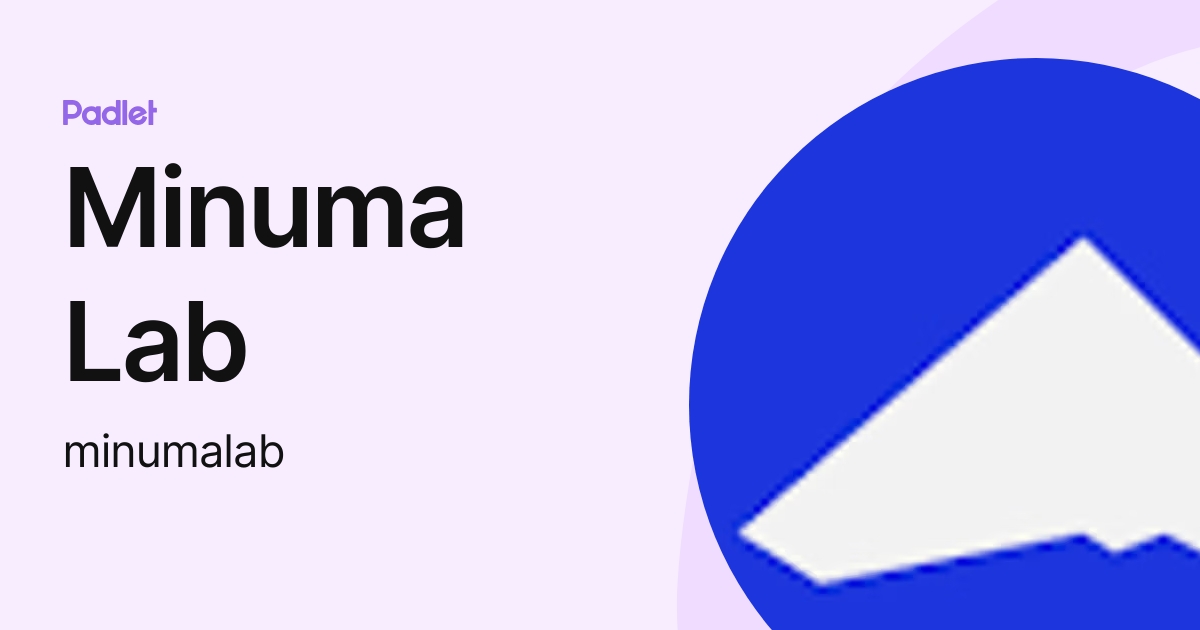 Minuma Lab (minumalab) profile | Padlet
