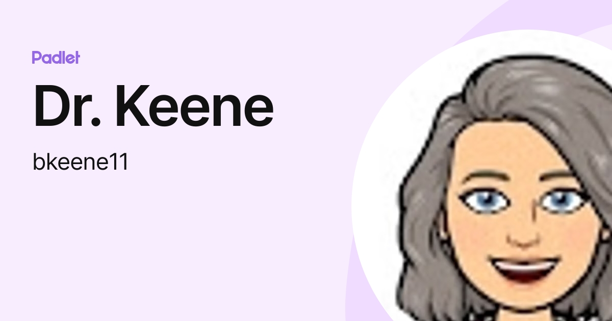 Dr. Keene (bkeene11) profile | Padlet
