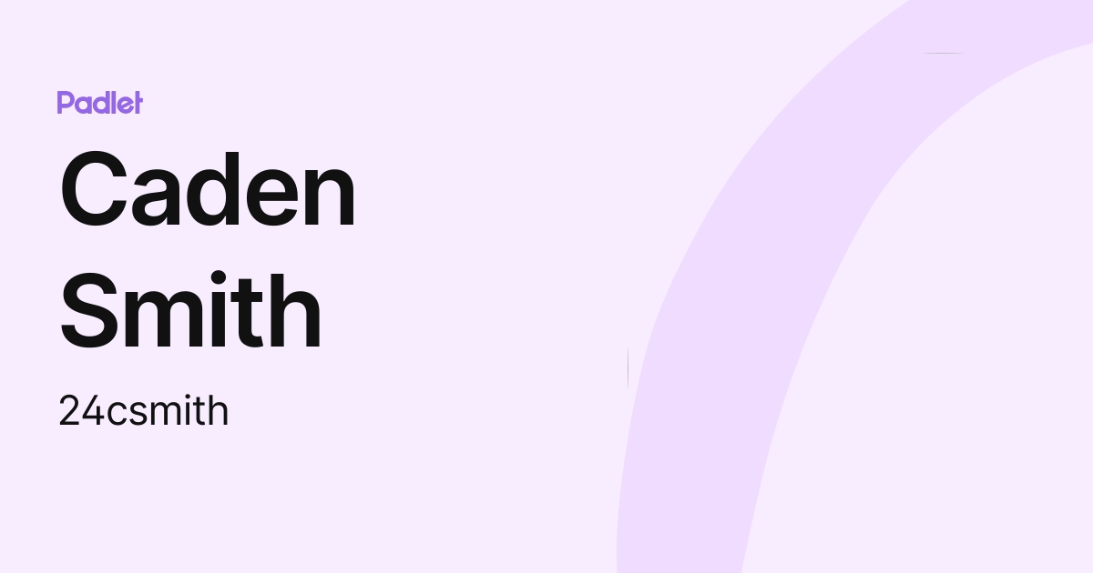Caden Smith (24csmith) profile | Padlet