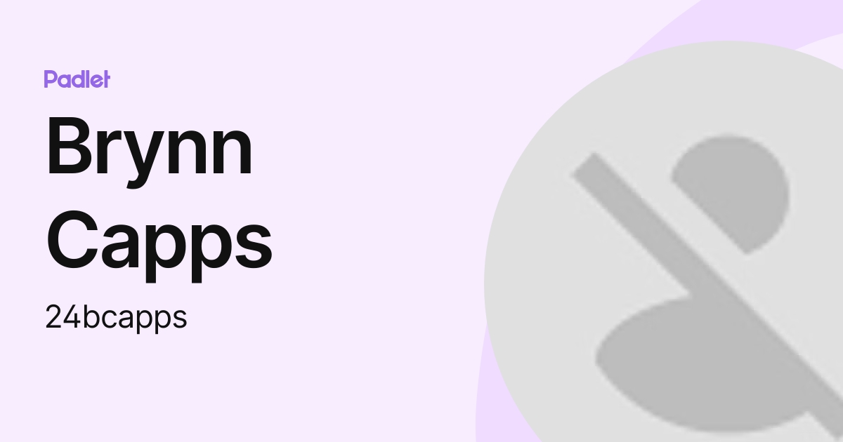 Brynn Capps (24bcapps) profile | Padlet