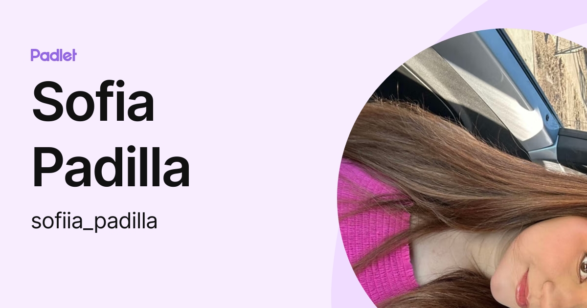 Sofia Padilla (sofiia_padilla) profile | Padlet