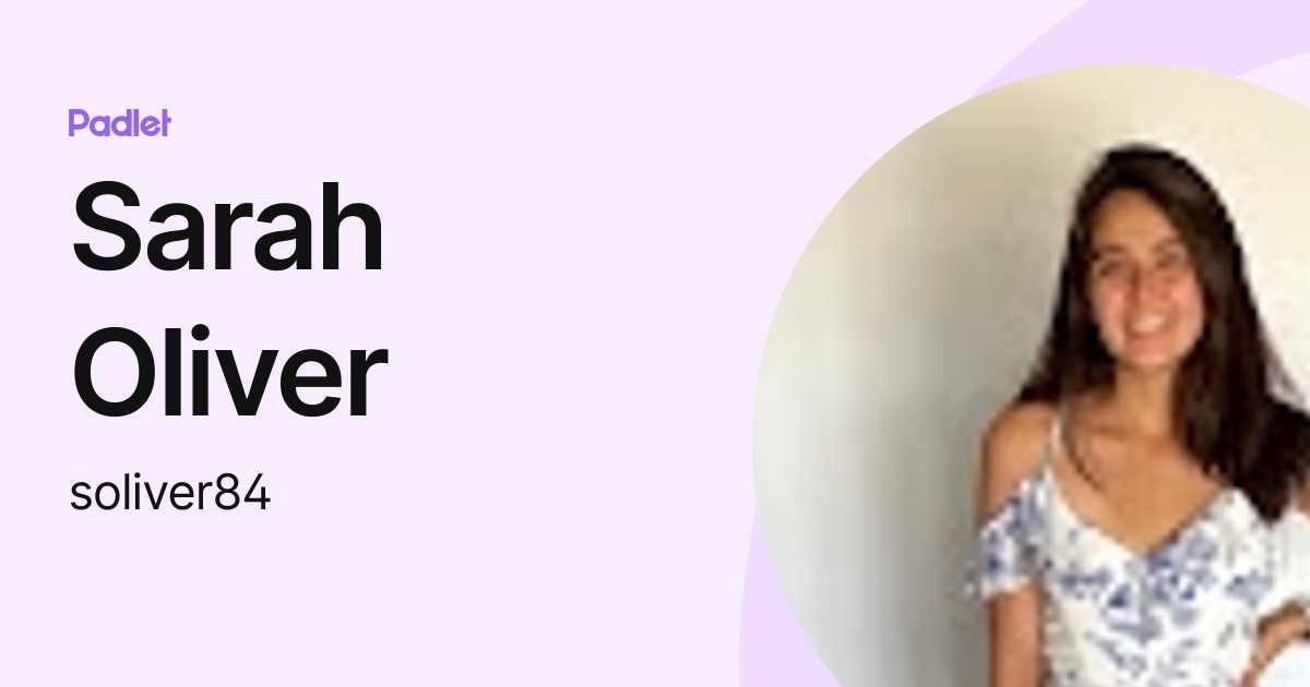 Sarah Oliver (soliver84) profile | Padlet