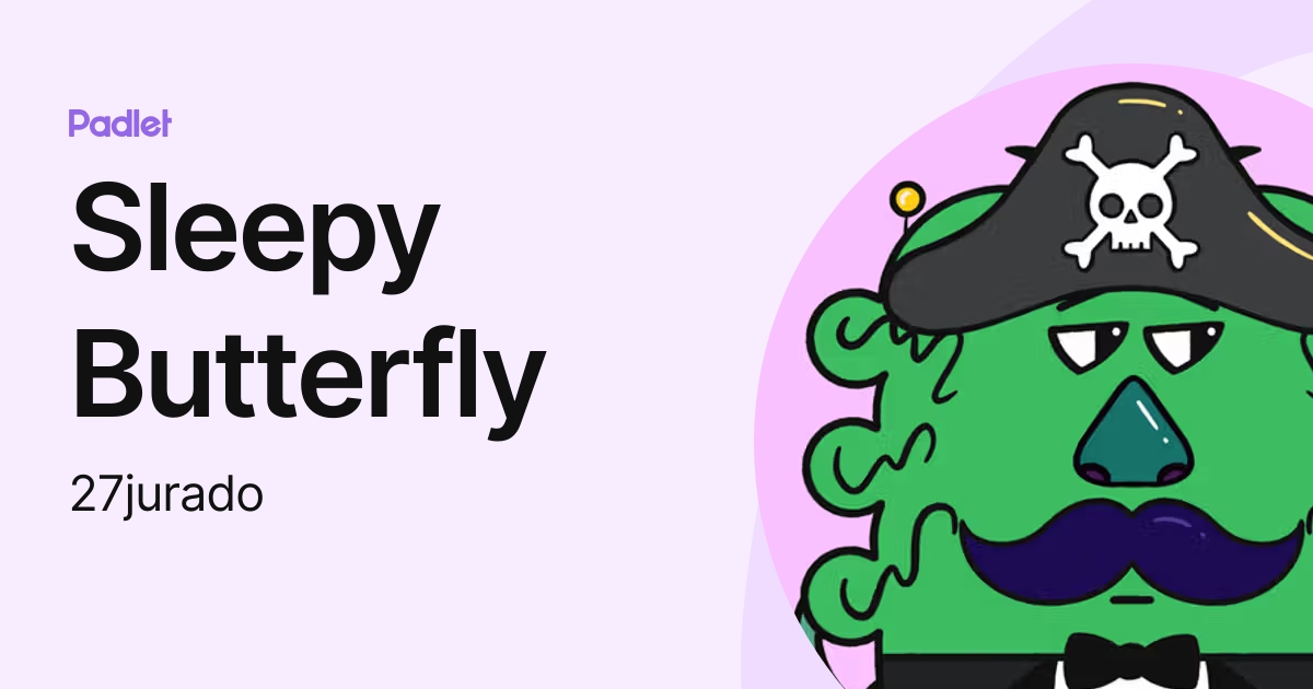 Sleepy Butterfly (27jurado) profile | Padlet