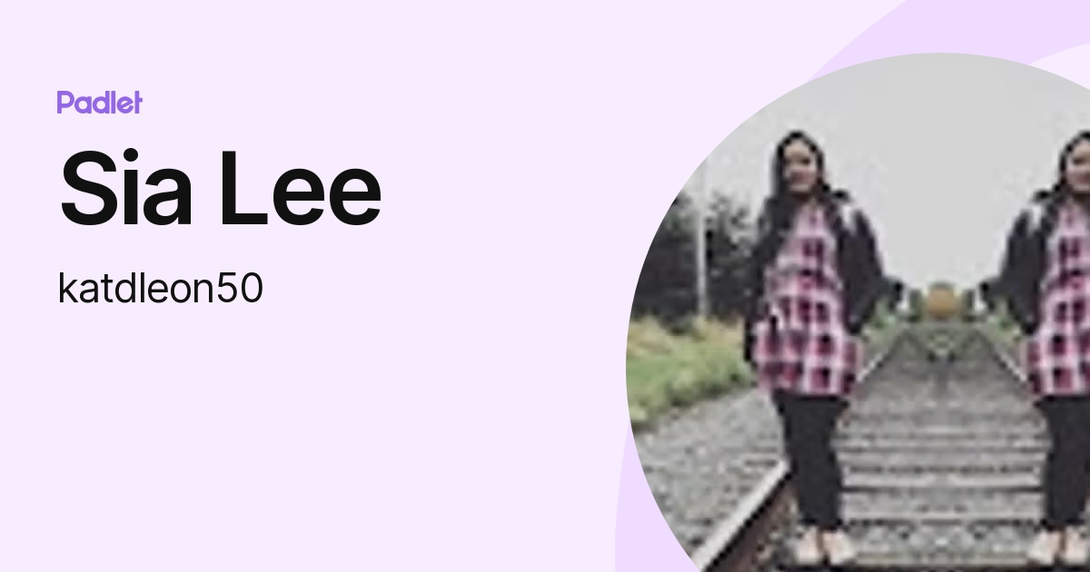 Sia Lee (katdleon50) profile | Padlet