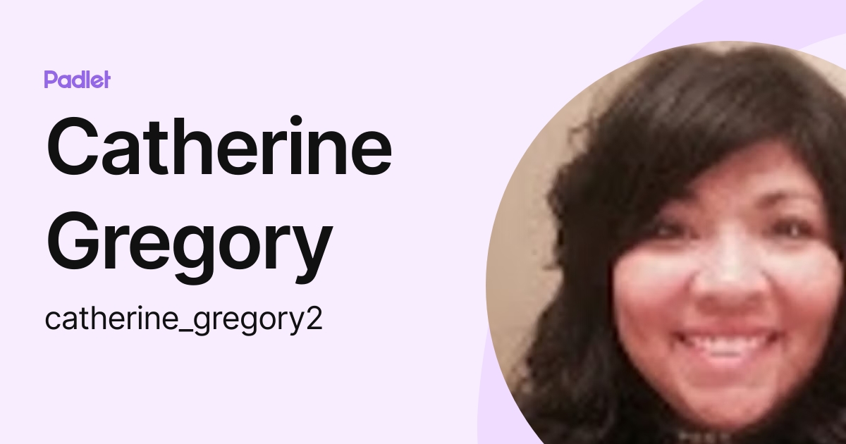 Catherine Gregory (catherine_gregory2) profile | Padlet