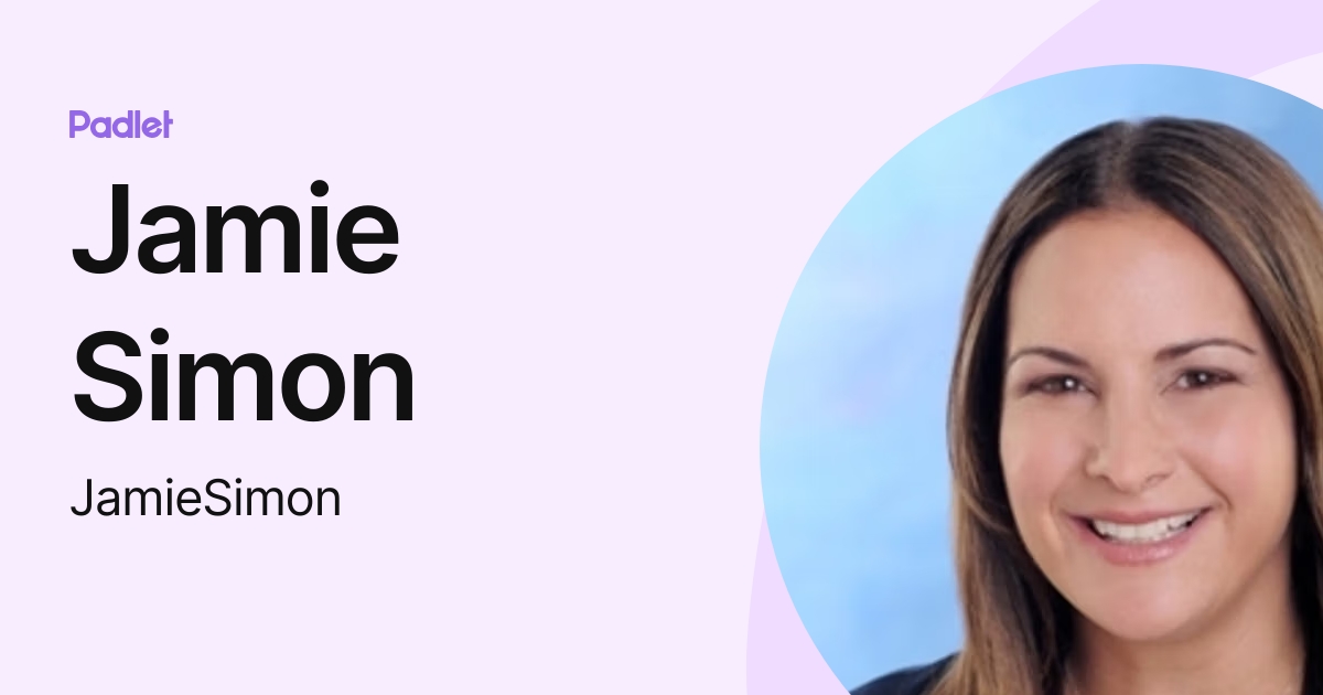 Jamie Simon (JamieSimon) profile | Padlet