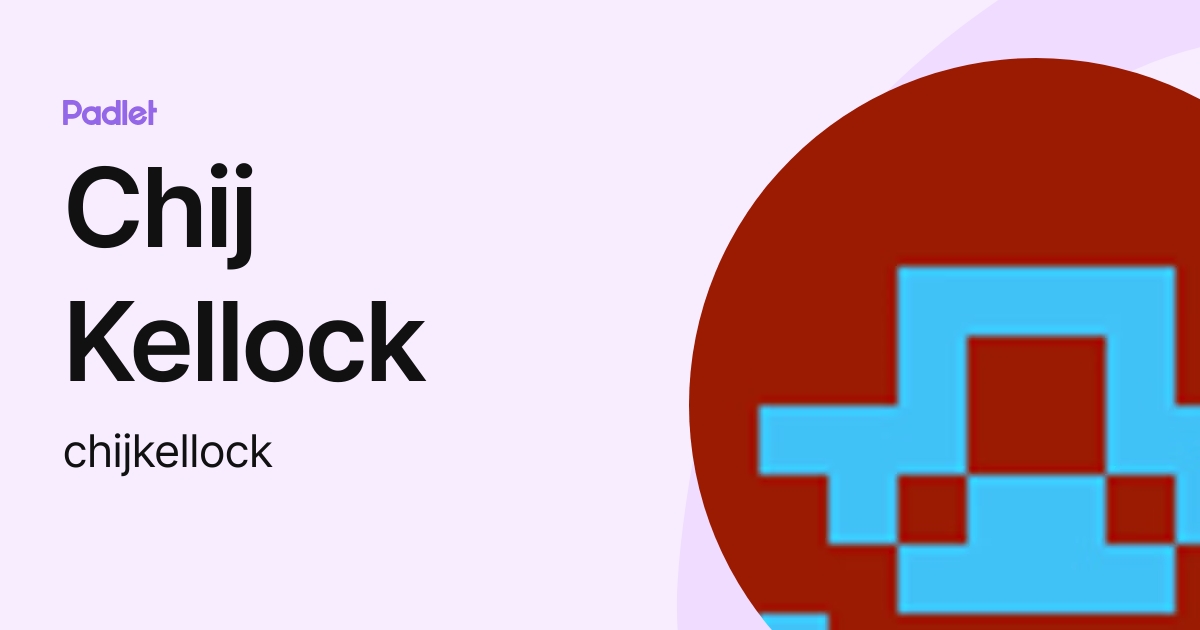 Chij Kellock (chijkellock) profile | Padlet