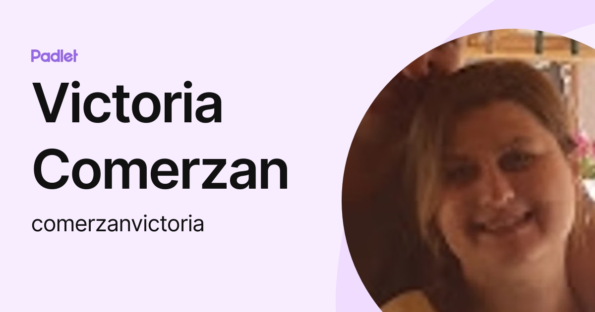 Victoria Comerzan (comerzanvictoria) profile | Padlet