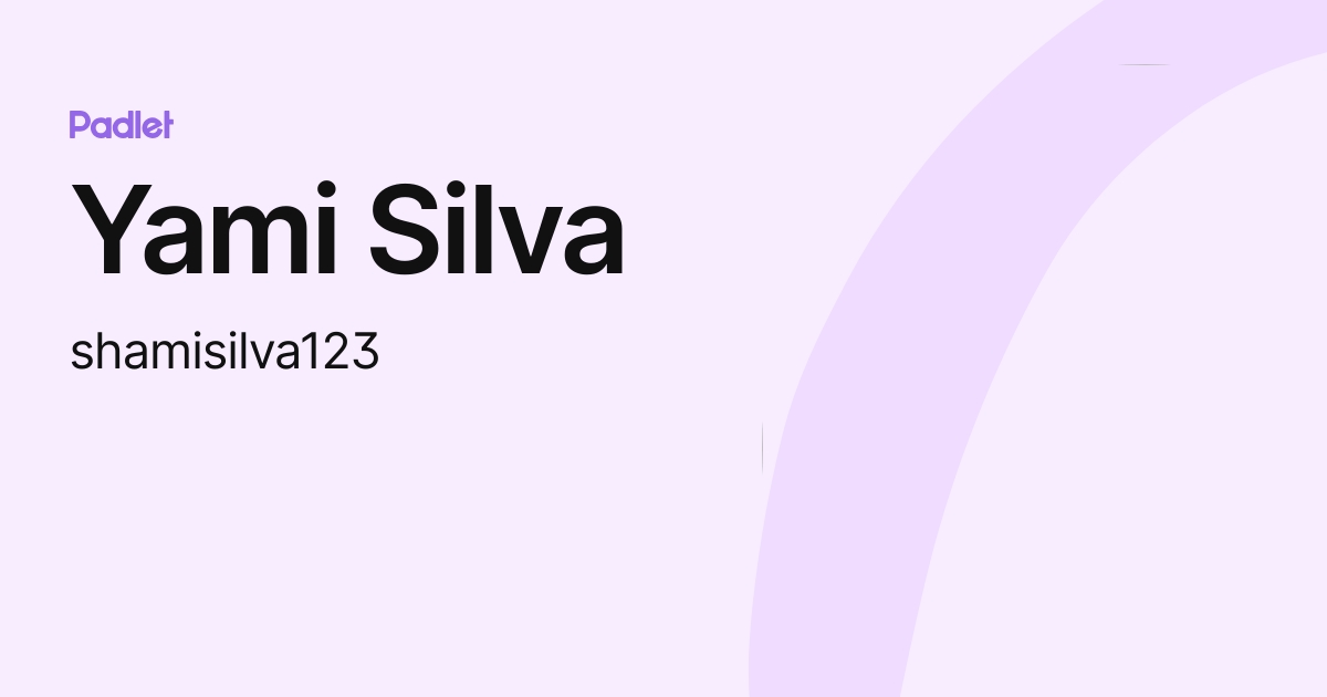 Yami Silva (shamisilva123) profile | Padlet
