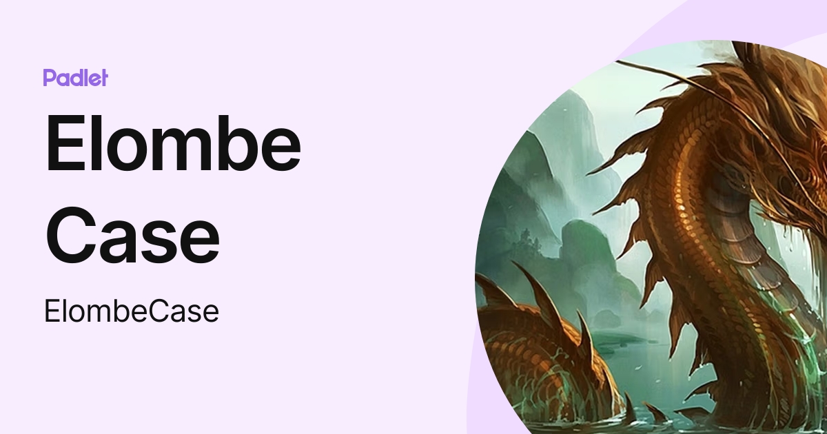 Elombe Case (ElombeCase) profile | Padlet