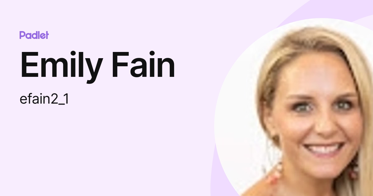 Emily Fain (efain1) profile | Padlet