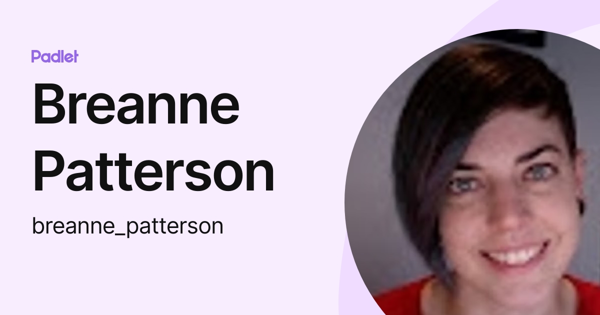 Breanne Patterson (breanne_patterson) profile | Padlet