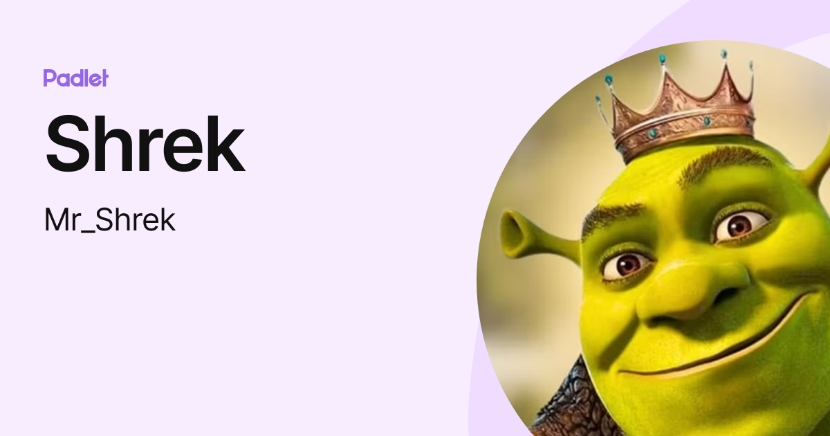 Shrek (Mr_Shrek) profile | Padlet