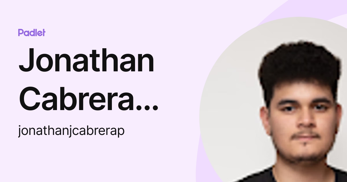 Jonathan Cabrera Picado (jonathanjcabrerap) profile | Padlet