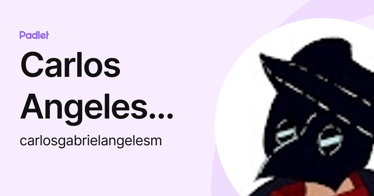 Carlos Angeles (Karu) (carlosgabrielangelesm) profile | Padlet