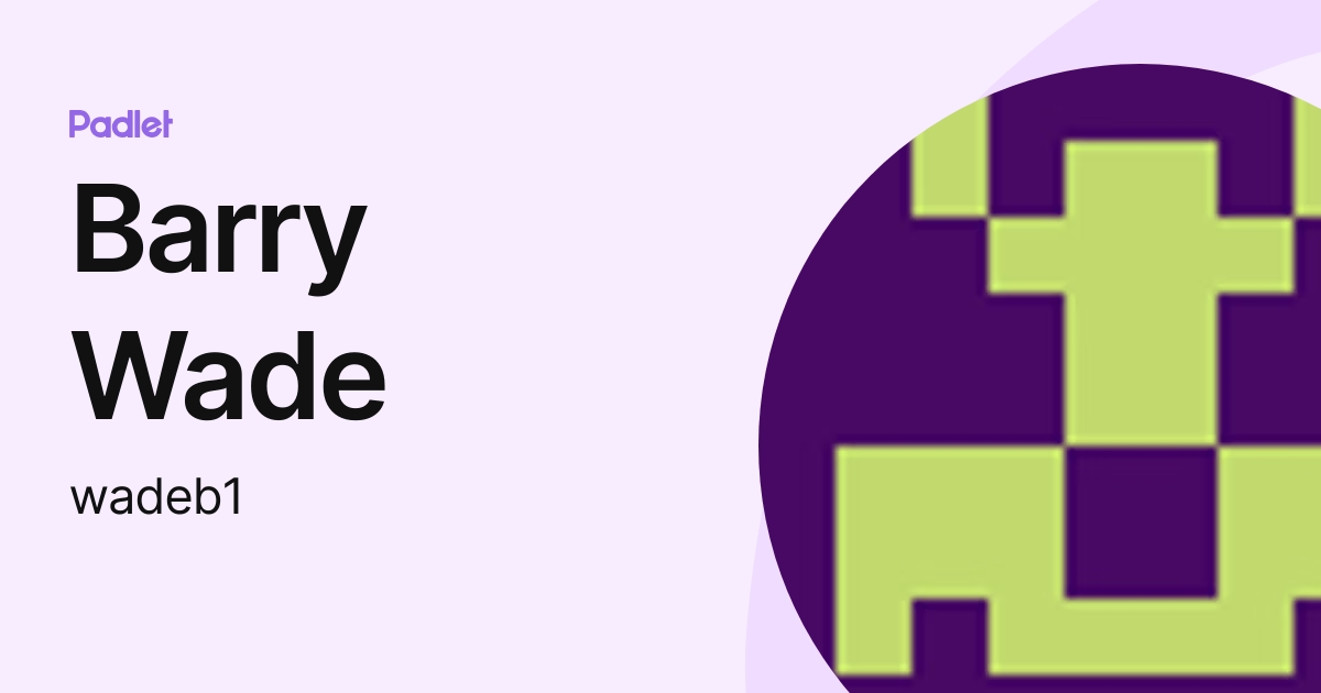 Barry Wade (wadeb1) profile | Padlet