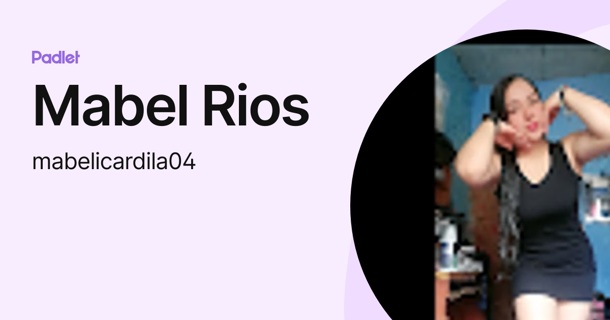 Mabel Rios (mabelicardila04) profile | Padlet