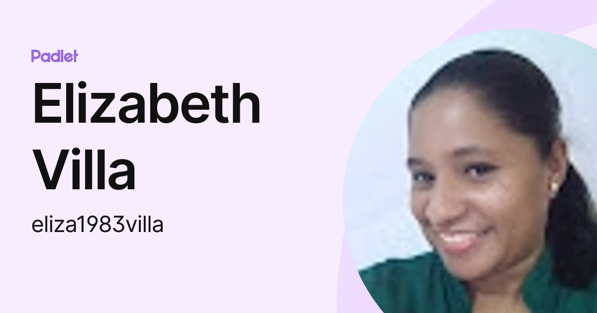Elizabeth Villa (eliza1983villa) profile | Padlet