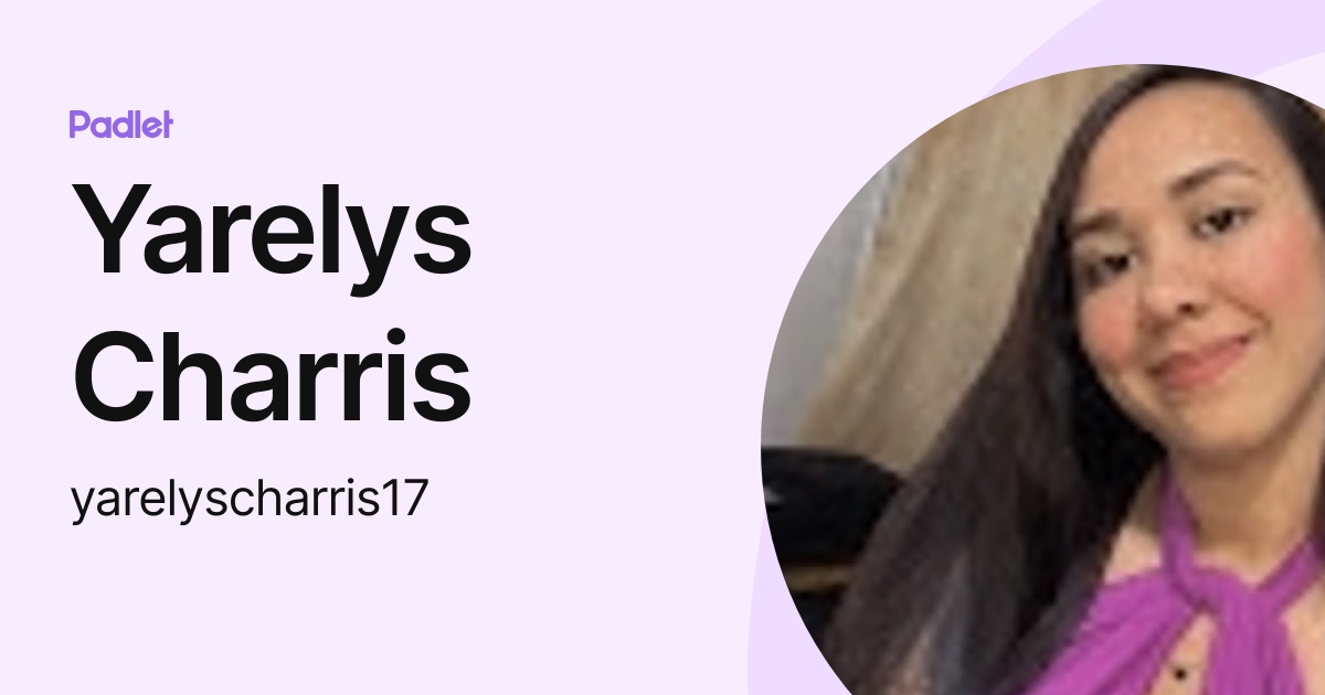 Yarelys Charris (yarelyscharris17) profile | Padlet