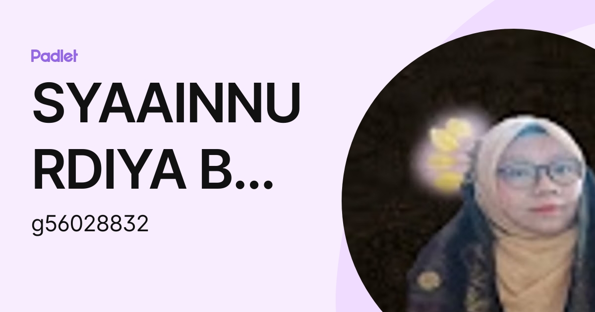 SYAAINNURDIYA BT SAHAID KPM-Guru (g56028832) profile | Padlet
