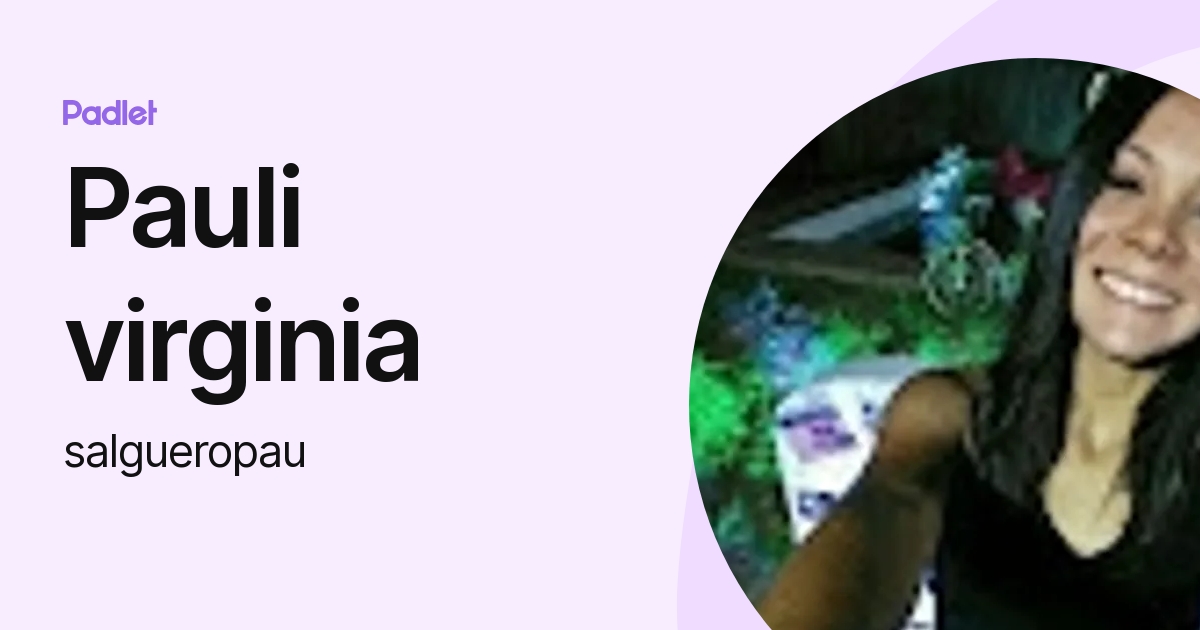 Pauli virginia (salgueropau) profile | Padlet