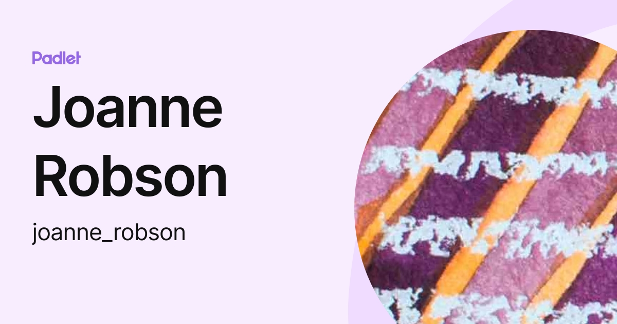 Joanne Robson (joanne_robson) profile | Padlet